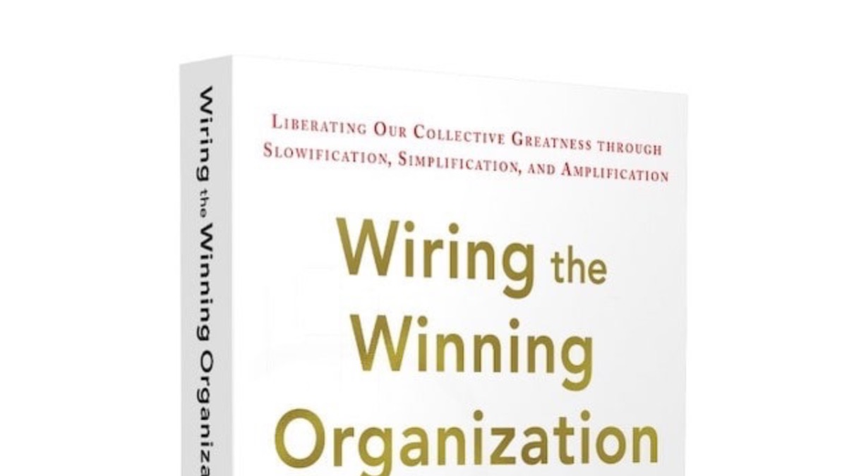 Book notes: Wiring the Winning Organization